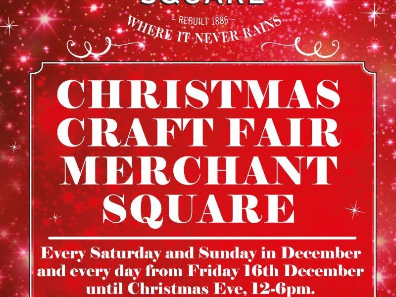 Merchant Square Christmas Craft Fair - Our Glasgow