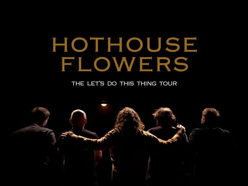 Hothouse Flowers - Our Glasgow