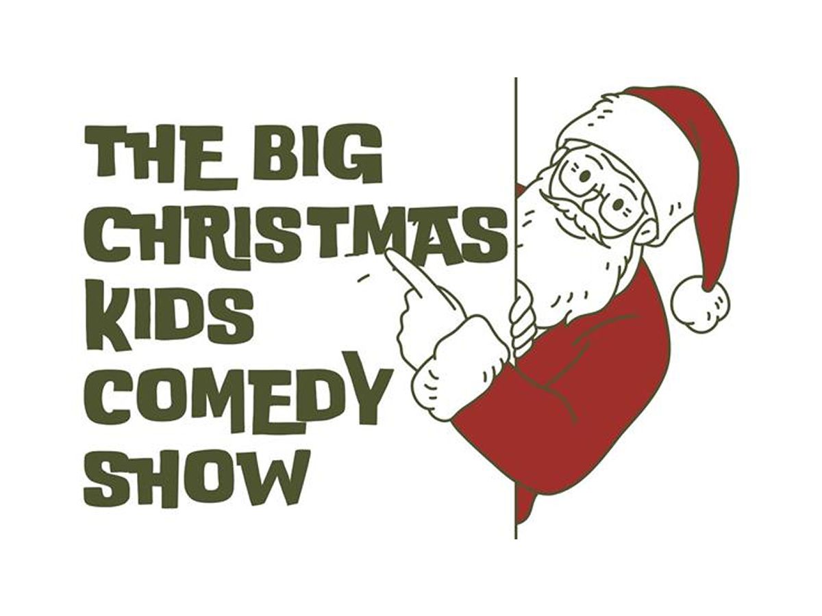 The Big Christmas Kids Comedy Show - Our Glasgow