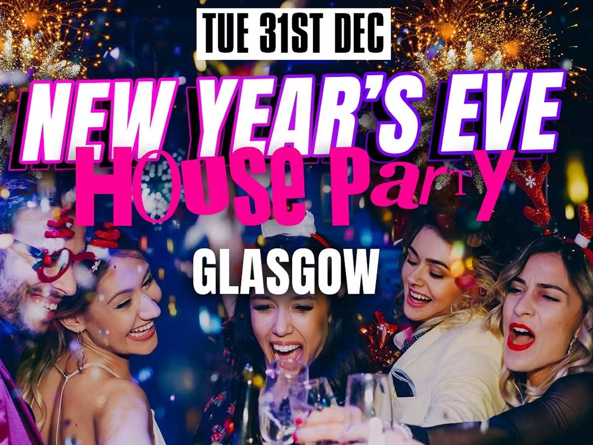 New Year’s Eve House Party - Our Glasgow