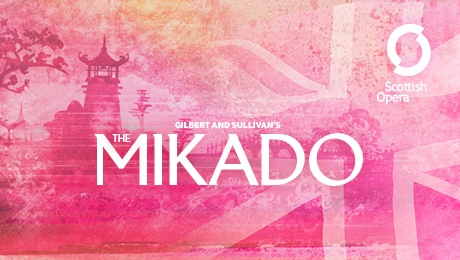 Gilbert and Sullivan's The Mikado - Our Glasgow